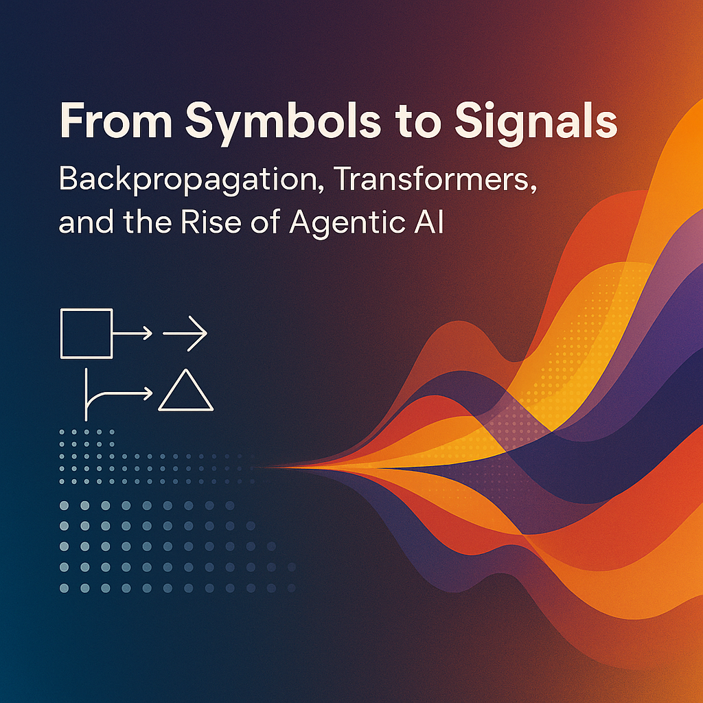 From Symbols to Signals: Backpropagation, Transformers, and the Rise of ...